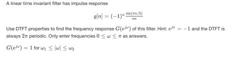 Solved A Linear Time Invariant Filter Has Impulse Response