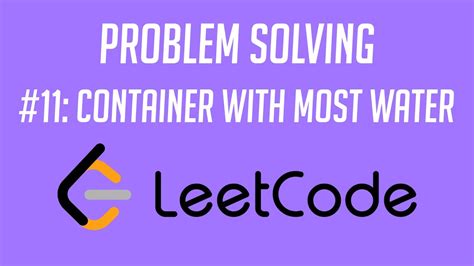 Leetcode Q11 Container With Most Water Youtube