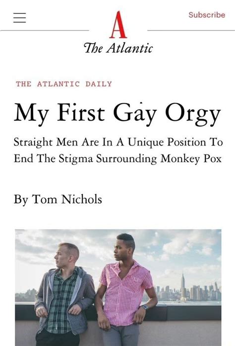Subscribe The Atlantic The Atlantic Daily My First Gay Orgy Straight Men Are In A Unique