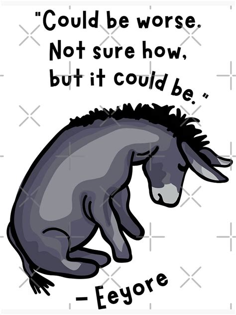 Sad Eeyore Quote Poster For Sale By Unhingedheather Redbubble