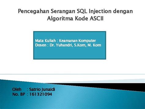 Pencegahan Serangan SQL Injection Dengan Algoritma Kode ASCII
