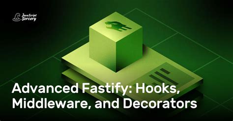 Advanced Fastify Hooks Middleware And Decorators Appsignal Blog