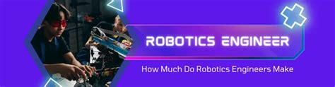 Robotics Engineer How Much Do Robotics Engineers Make