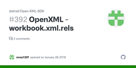 Openxml Workbookxmlrels · Issue 392 · Dotnetopen Xml Sdk · Github