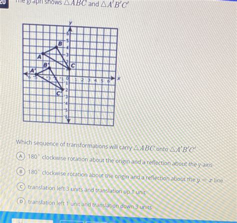 Solved Me Graph Shows ABC And A B C Which Sequence Of Transformations Will Carry ABC On Math
