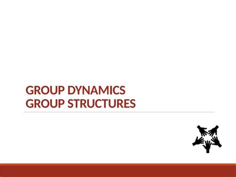 Group Dynamics And Group Structures Pptx