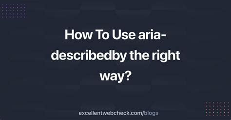 How To Use Aria Describedby Attribute When Do You Need It