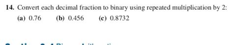solved 14 convert each decimal fraction to binary using