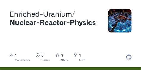 Github Enriched Uraniumnuclear Reactor Physics