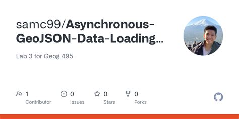 github samc99 asynchronous geojson data loading and visualization lab 3 for geog 495