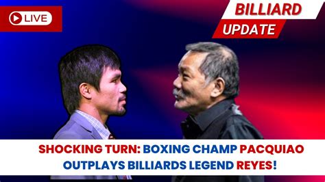 Efren Reyes Vs Manny Pacquiao Pacquiao Steps Into Reyes World A Legendary Matchup