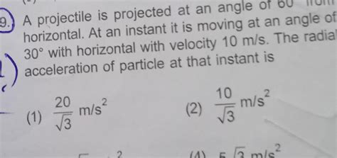 [answered] 9 A Projectile Is Projected At An Angle Of Bl Horizontal At Kunduz