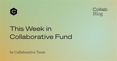 This Week In Collaborative Fund · Collaborative Fund