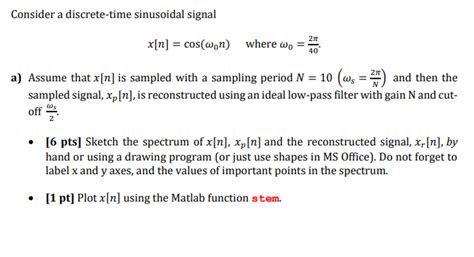 Consider A Discrete Time Sinusoidal Signal X[n]