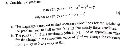 Solved Consider The Problemmaxf X Y Z 4z X2 Y2 Z2subject