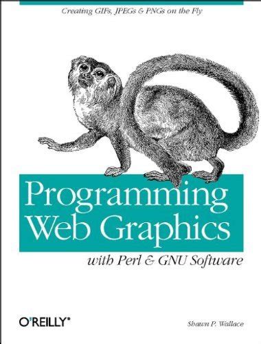 Programming Web Graphics With Perl And Gnu Software Wallace Shawn P
