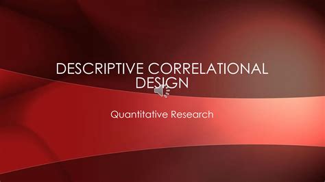 Solution Descriptive Correlational Design Quantitative Research