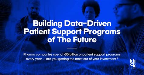 Building Data Driven Patient Support Programs Of The Future