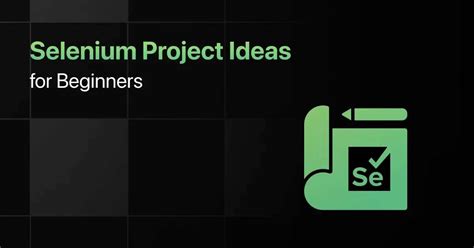 10 Best Selenium Project Ideas For Beginners With Source Code