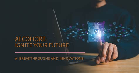 Ai Cohort 11 Ignite Your Future