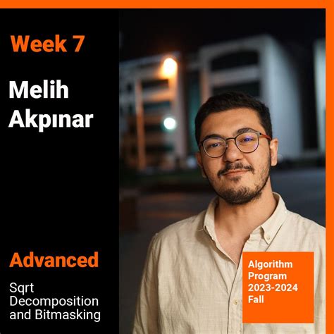 Inzva On Linkedin In The 7th Week Of The Algorithm Program Melih Akpınar Will Be The Guide