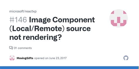 Image Component Localremote Source Not Rendering · Issue 146 · Microsoftreactxp · Github