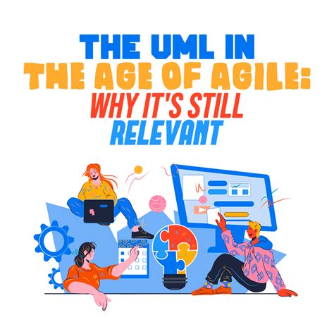 The Uml In The Age Of Agile Why Its Still Relevant Simple Programmer