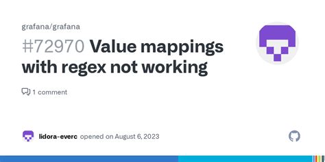 Value Mappings With Regex Not Working · Issue 72970 · Grafanagrafana · Github