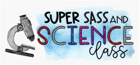 Super Sass And Science Class Calligraphy Hd Png Download Kindpng