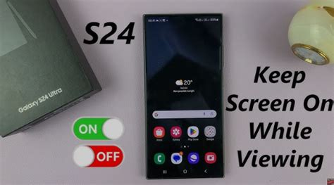 S24ultra How To Keep Screen From Turning Off