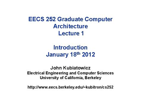 Eecs 252 Graduate Computer Architecture Lecture 1 Introduction