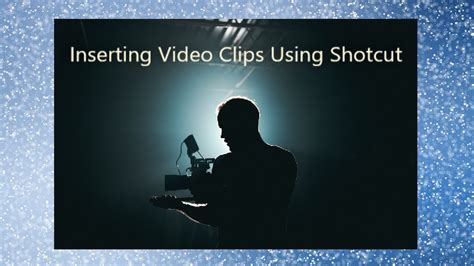How To Insert Video Clips Using Shotcut Youtube
