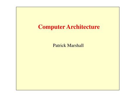 Ppt Computer Architecture Powerpoint Presentation Free Download Id3483355