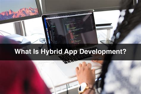 What Is Hybrid App Development