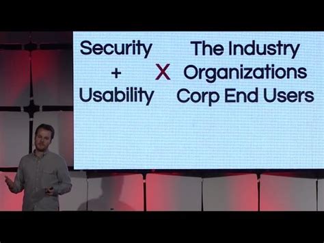Usenix Enigma Conference Talk Security And Usability From The Frontlines Of Enterprise It From