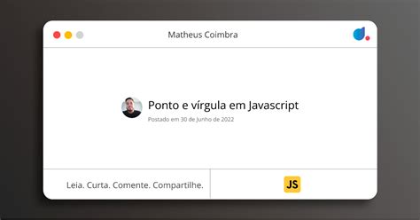 Ponto E Vírgula Em Javascript Matheus Coimbra Javascript Dio