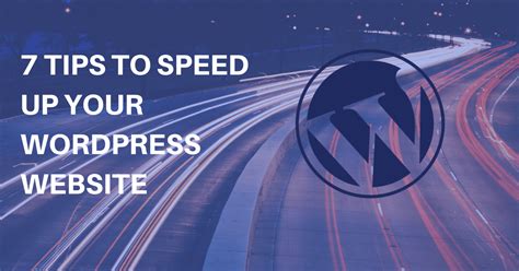 7 Tips To Speed Up Your Wordpress Website [infographic] Wpwebhost