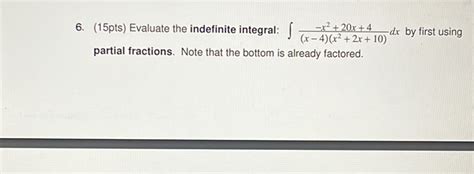 Solved Evaluate The Indefinite Integral Chegg Com