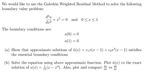 Solved We Would Like To Use The Galerkin Weighted Residual