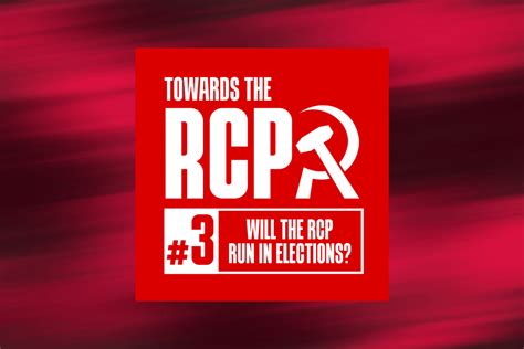 Towards The Rcp 3 Will The Rcp Run In Elections The Communist