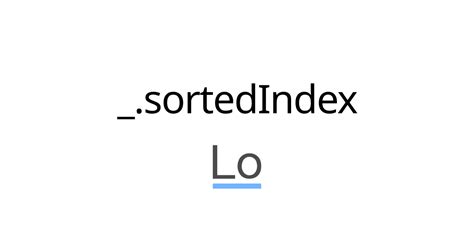 Sortedindex Lodash Documentation