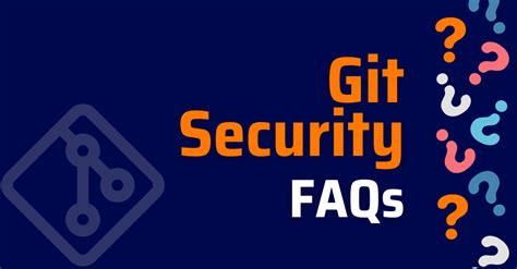 Git Security Faqs What Developers Should Know Xygeni