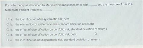 solved portfolio theory as described by markowitz is most