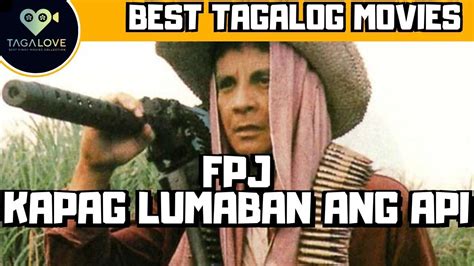 Kapag Lumaban Ang Api Full Movie Fpj Collection