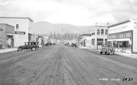 Libbymontana 1930 What Is Now Mineral Avenue Libby Montana