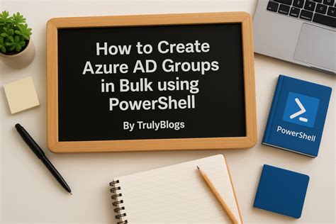 How To Create Azure Ad Groups In Bulk Using Powershell