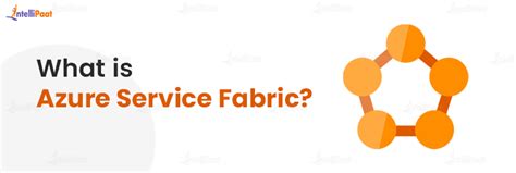 What Is Azure Service Fabric Overview Architecture And Features
