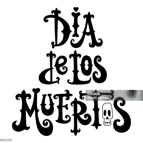 디아 데 로스 무에르토스 죽은 자의 날 스페인어 텍스트 글자 인간의 골격에 대한 스톡 벡터 아트 및 기타 이미지 인간의 골격 재미 11월 Istock