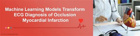 Machine Learning Revolutionizes Ecg Diagnosis For Heart Attacks
