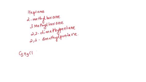 Solved 1 Draw Five Possible Isomers Corresponding To The Formula C7h16 Please Name Each